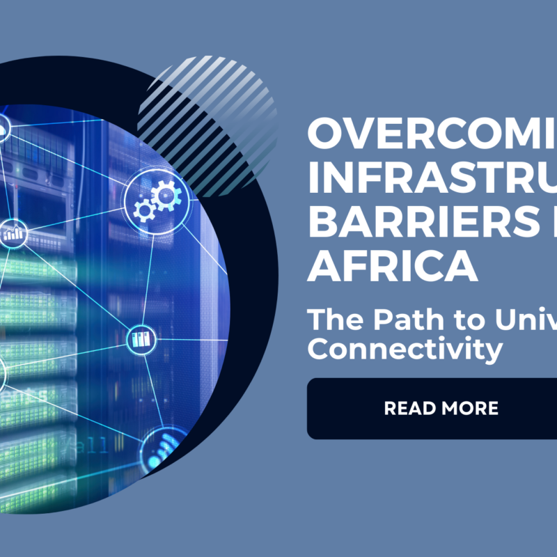 Overcoming Infrastructure Barriers In Africa